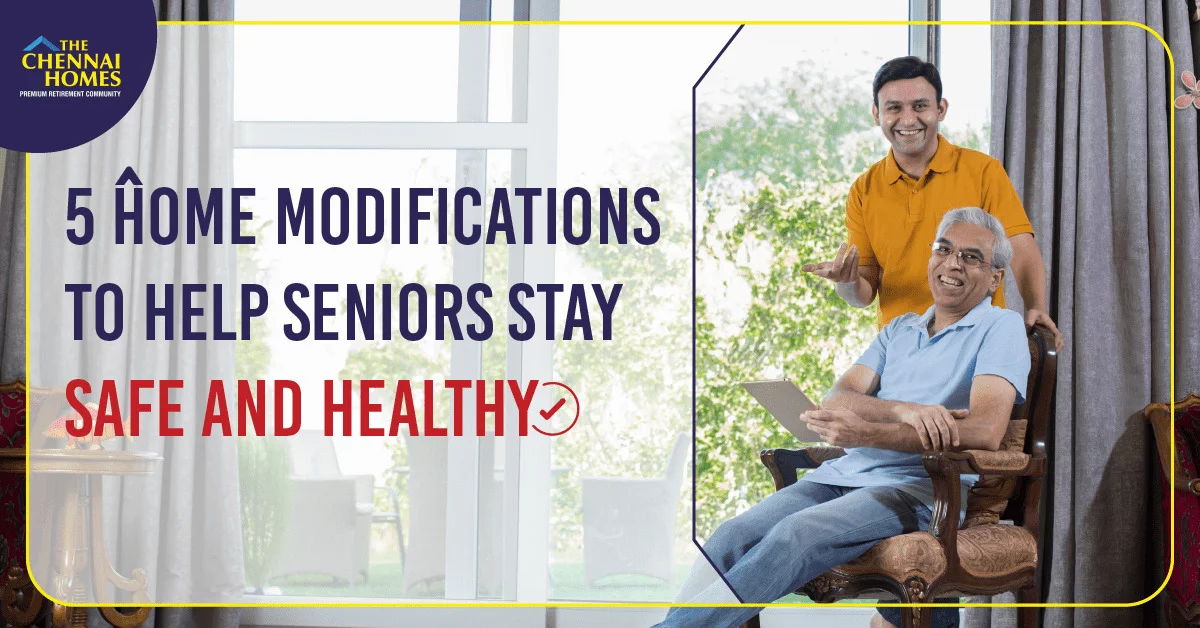 Home Safety Tips For Older Adults: What To Do? - The Chennai Homes
